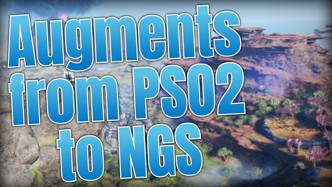 PSO2 Global - Recommended Augments to use from PSO2 to NGS - YouTube