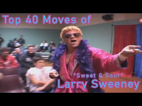 Top 40 Moves of "Sweet & Sour" Larry Sweeney - YouTube