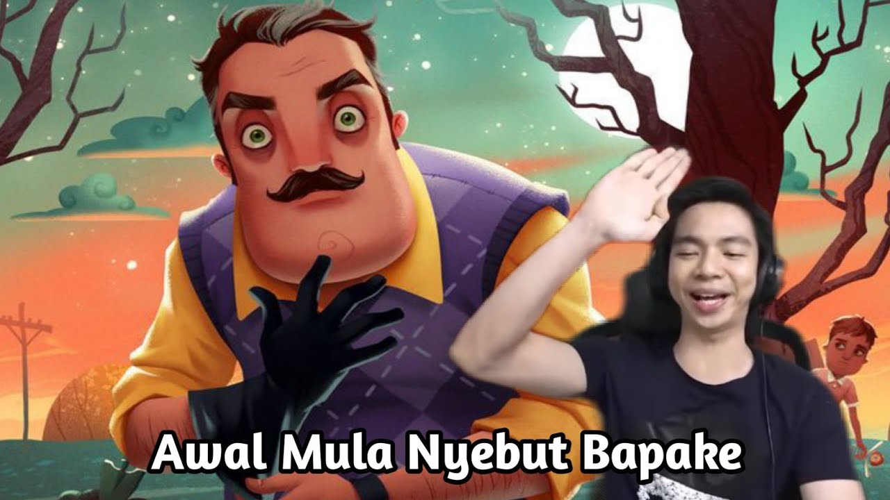 AWAL MULA NAMA BAPAKE - MiawAug Hello Neighbor - YouTube
