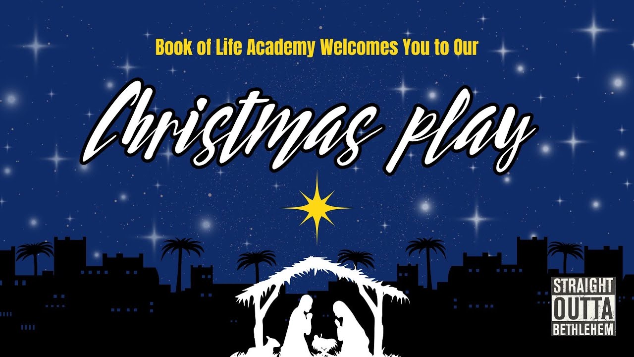 Welcome to our Christmas Play- Book of Life Academy 12/20/2024 - YouTube