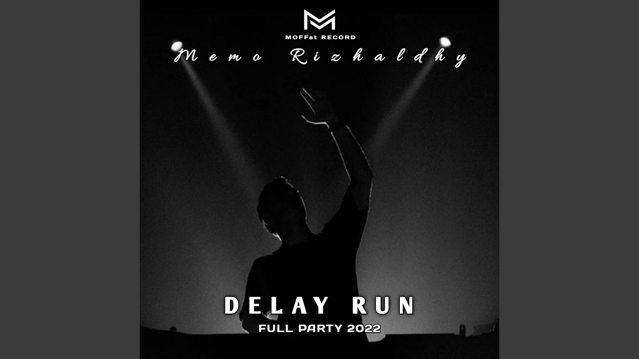 DELAY RUN FULL PARTY 2022 - YouTube