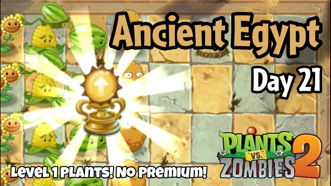 Plants Vs Zombies 2 Ancient Egypt Day 21 Youtube 7518