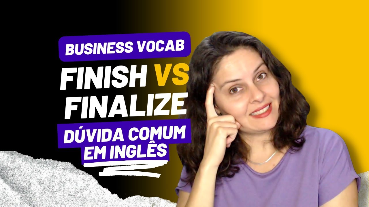 FINISH vs FINALIZE | BUSINESS VOCAB - YouTube