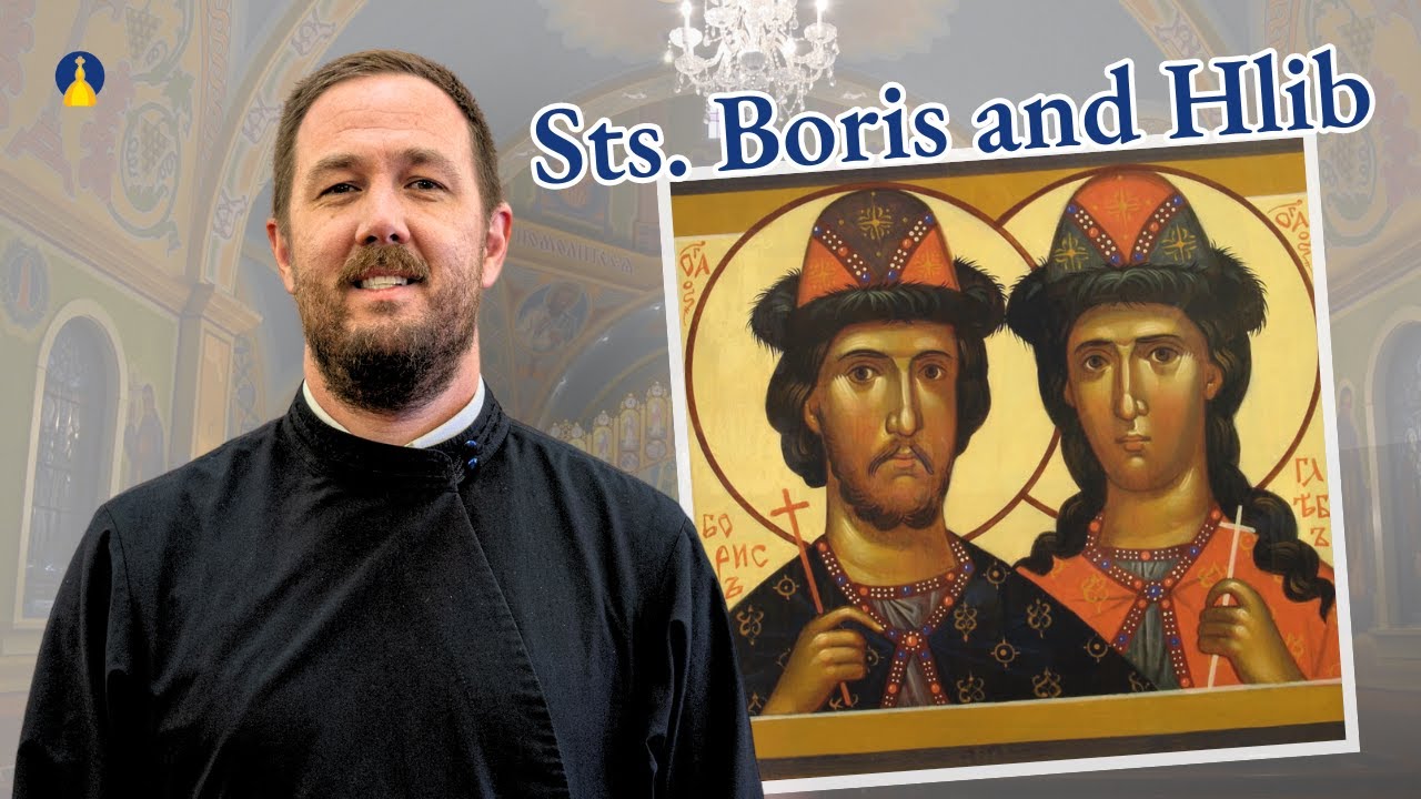 🌟 Sts. Borys and Hlib Day: Insights with Deacon Cyril 🌟 - YouTube