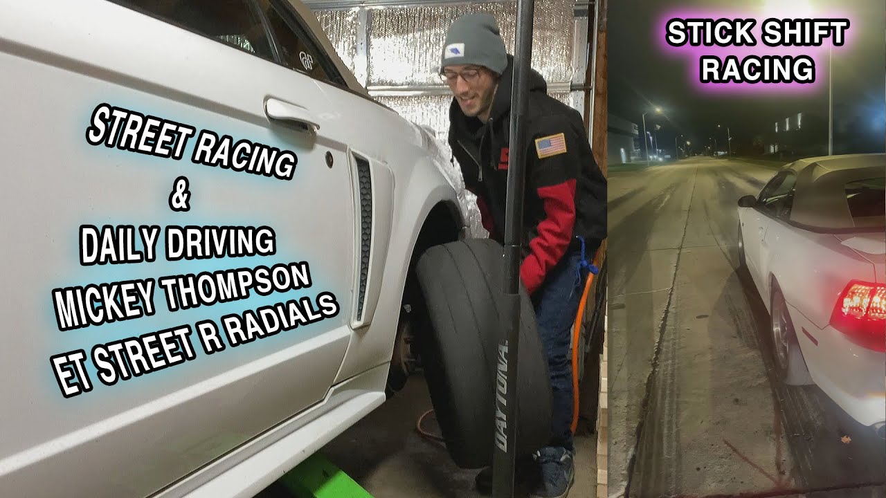 Street Racing and Daily Driving on Mickey Thompson ET Street R Radials ...