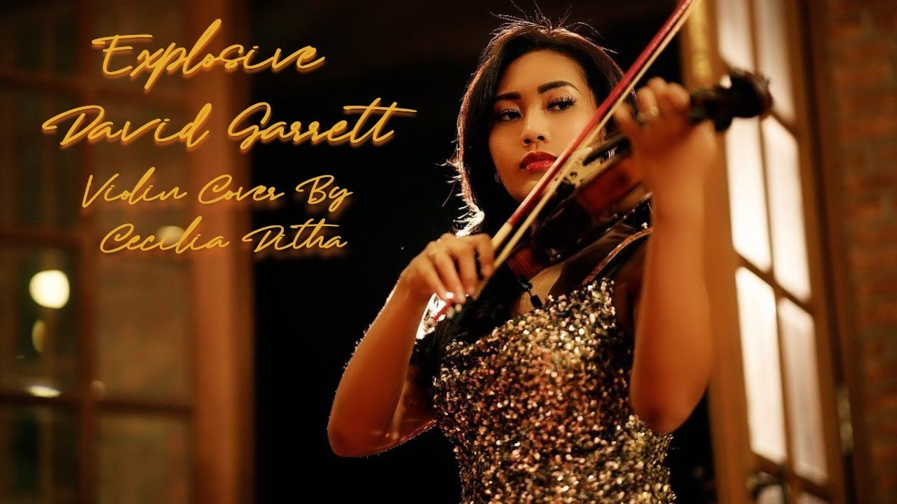 EXPLOSIVE - David Garrett Violin Cover by Cecilia Ditha - YouTube