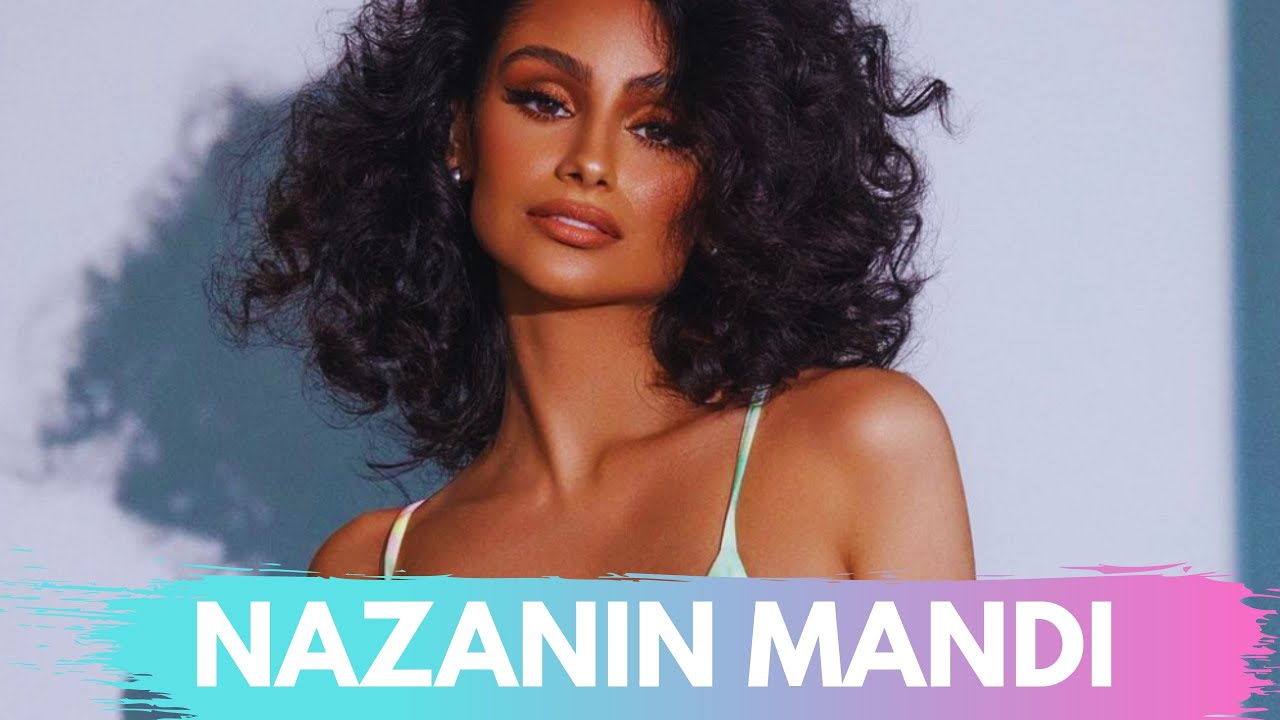 Nazanin Mandi | Wiki Biography,age,weight,relationships,net worth ...