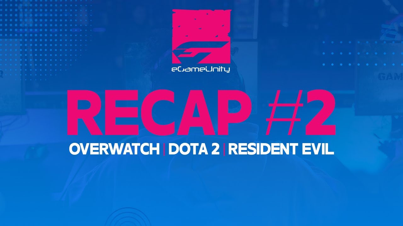Recap #2 | Overwatch | Dota 2 | Resident Evil - YouTube