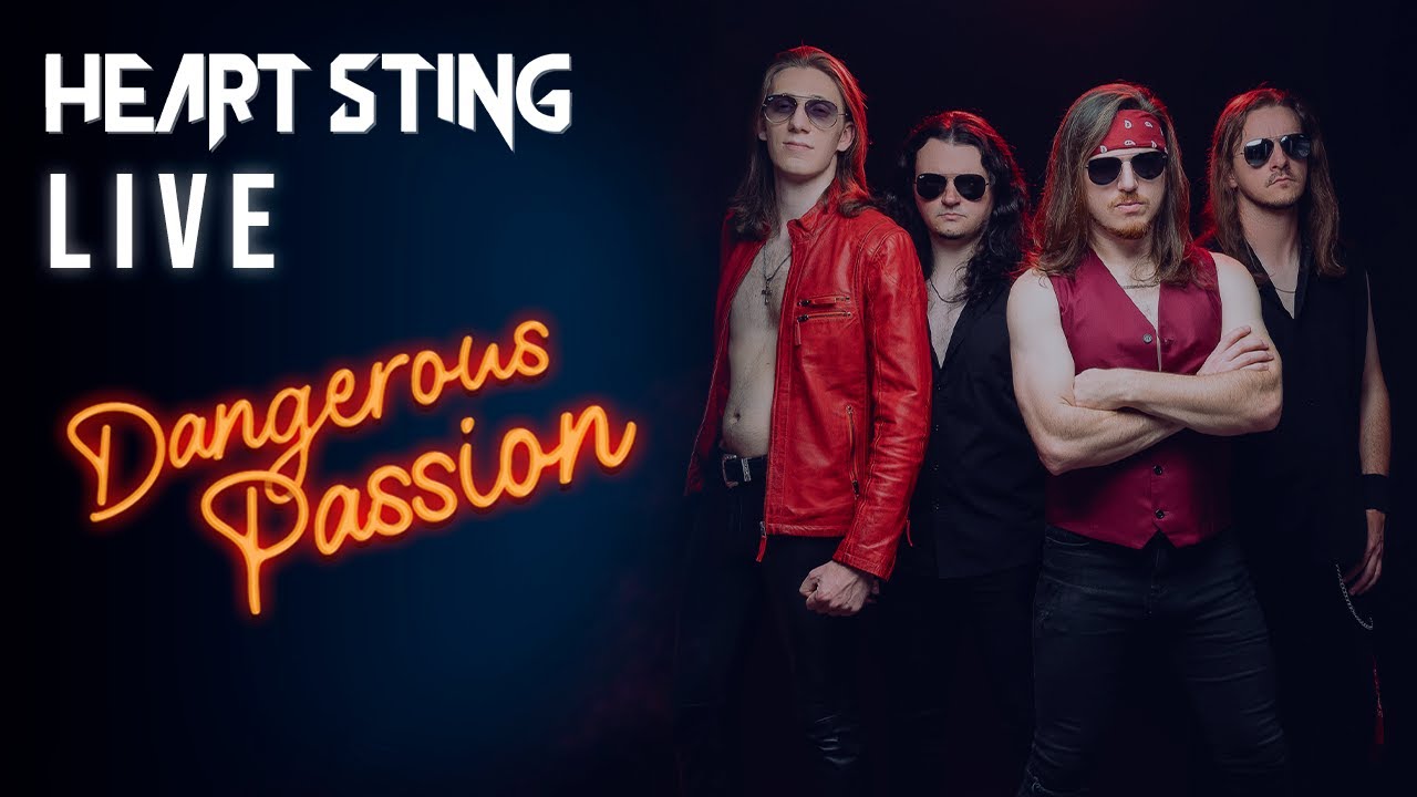 Heart Sting - LIVE Dangerous Passion PREMIERE - YouTube