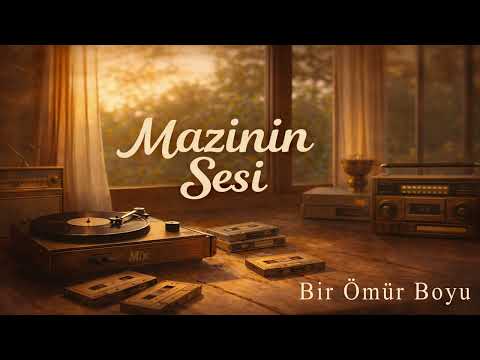 Bir Ömür Boyu | Sen de Bu Şarkıda Kendini Bulacaksın