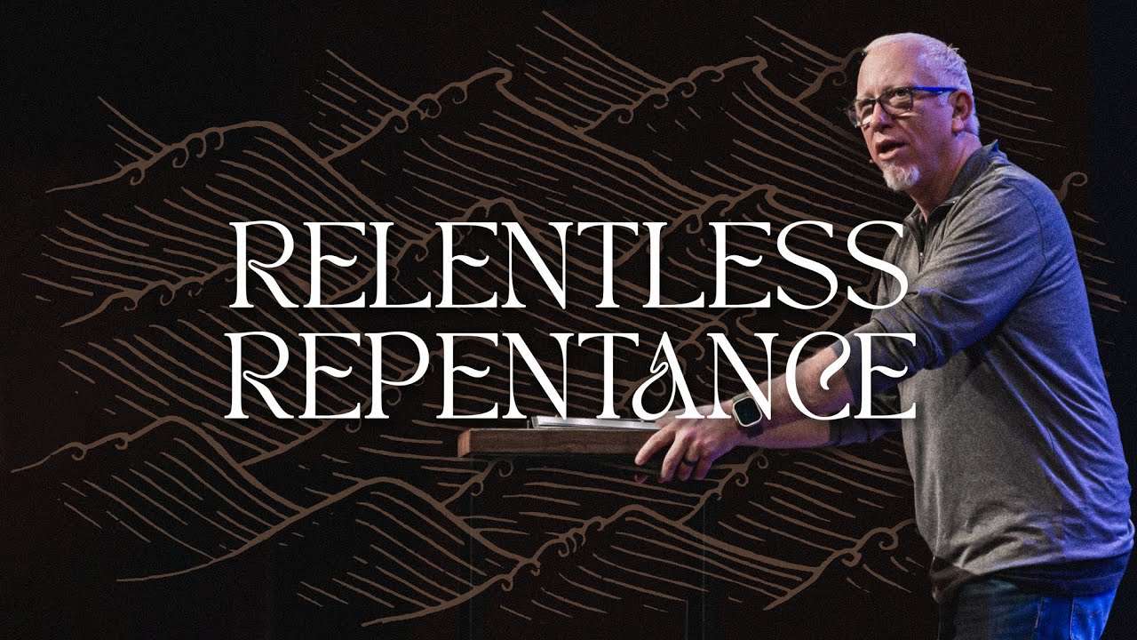 Relentless Repentance| Pat Hood | LifePoint Church - YouTube