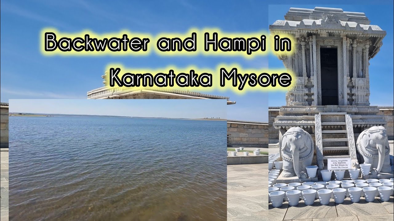 Backwater in Karnataka l Hampi in Mysore! VenuGopala Swamy Temple | KRS ...