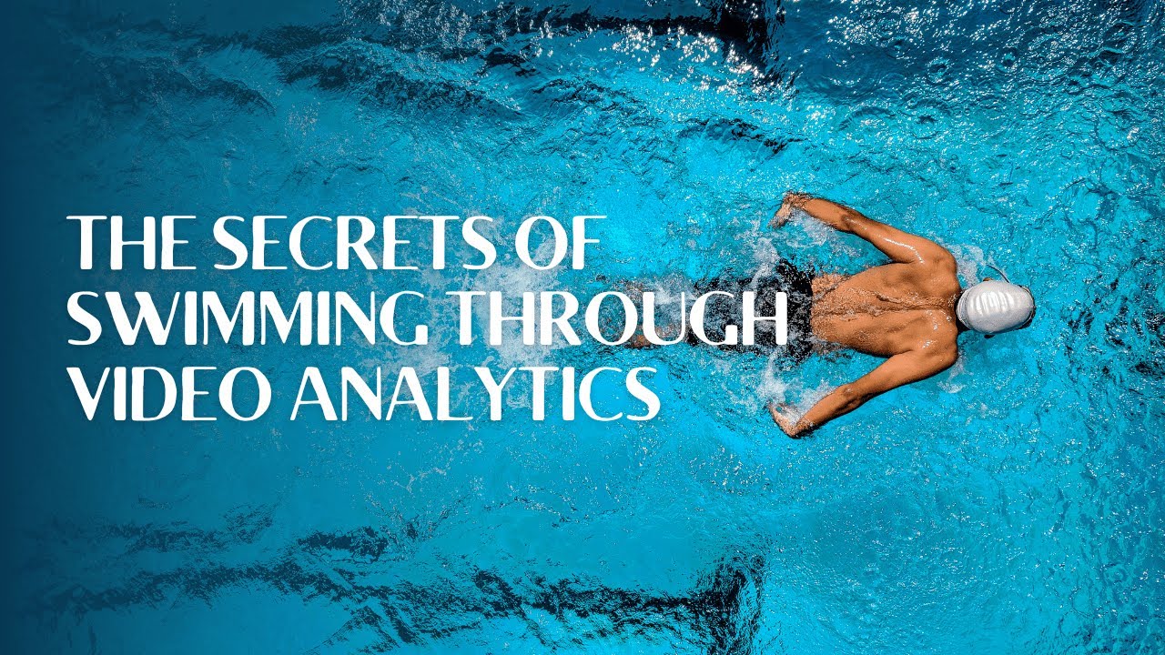 The Secrets of Swimming Through Video Analytics - YouTube