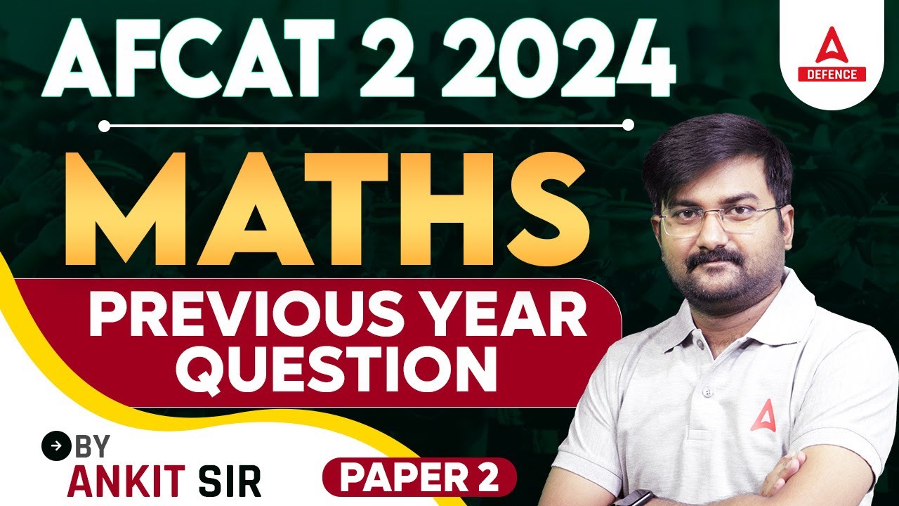 AFCAT 2 2024 | AFCAT Maths Previous year question Paper | By Ankit ...