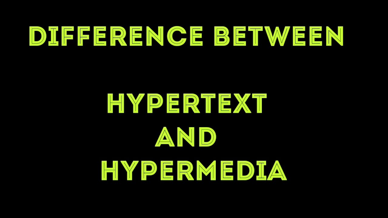 Difference between HYPERTEXT and HYPERMEDIA in hindi - YouTube