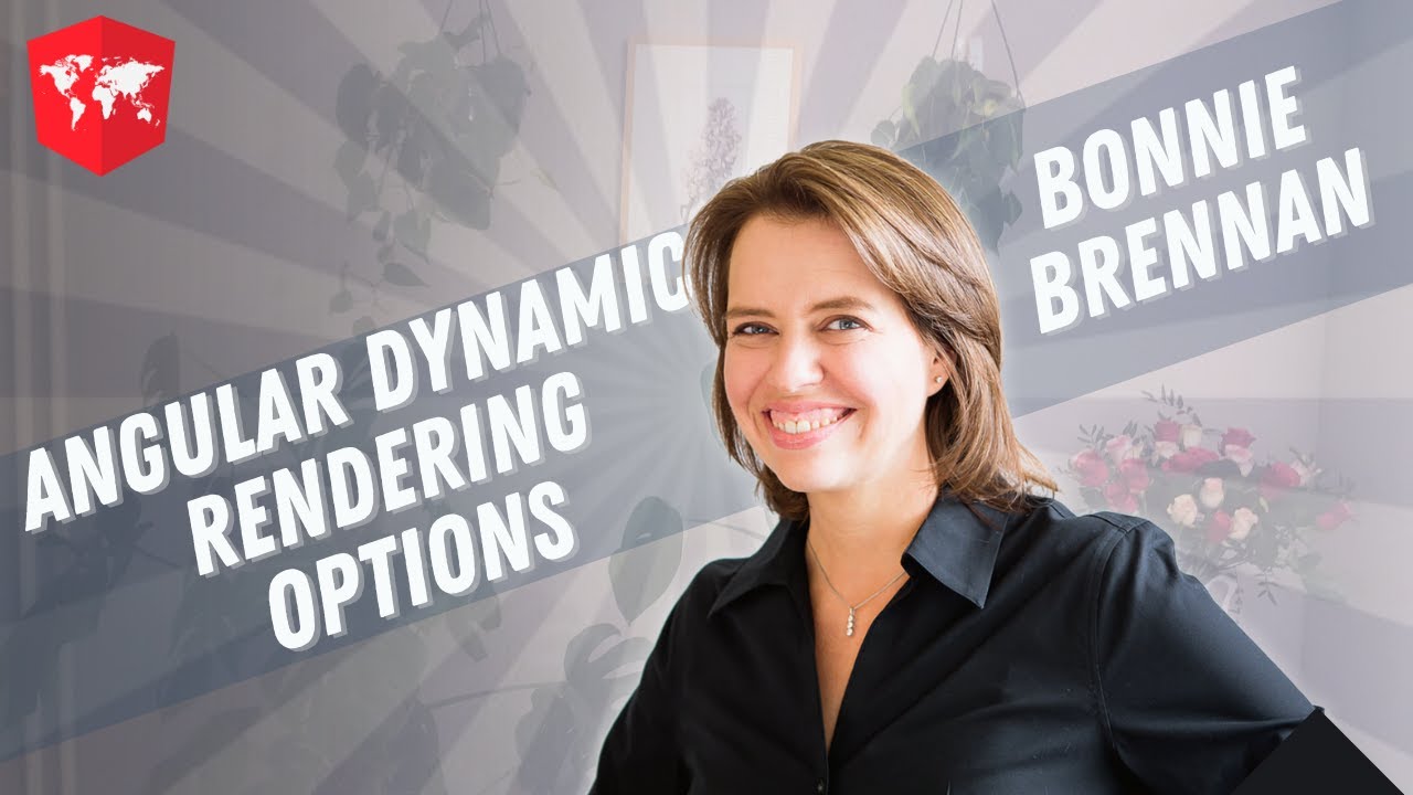Angular Dynamic Rendering Options w/ Bonnie Brennan - YouTube