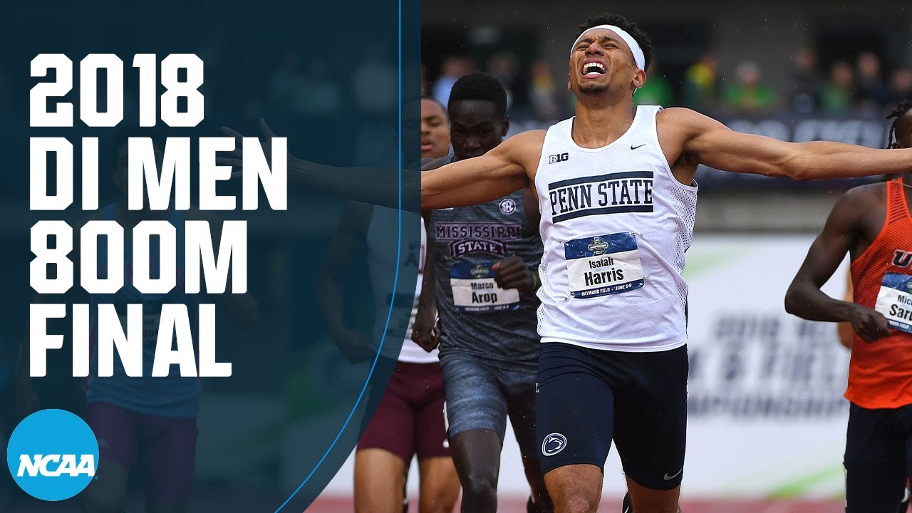 Men's 800m - 2018 NCAA outdoor track and field championship - YouTube