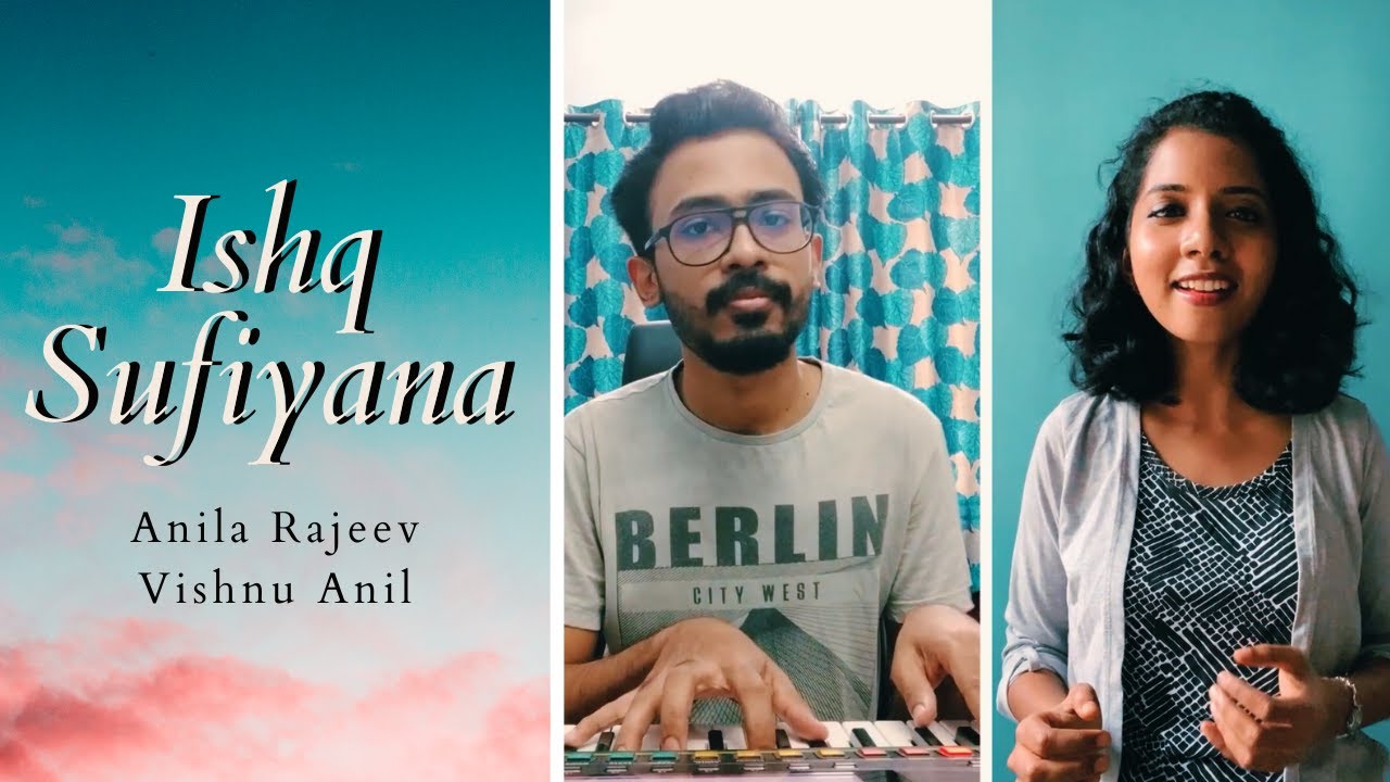 Ishq Sufiyana Cover - The Dirty Picture | Anila Rajeev | Vishnu Anil ...