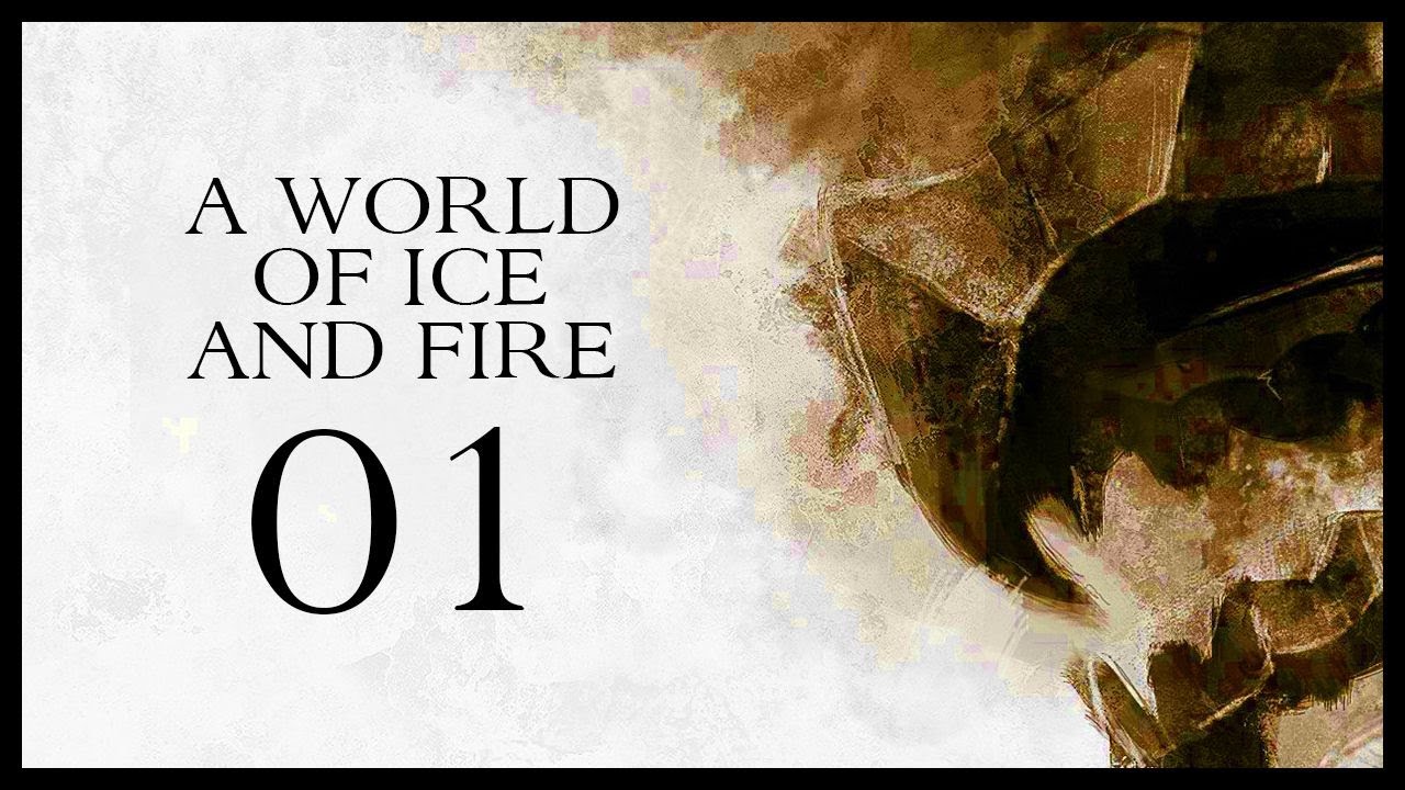 A World of Ice and Fire 2.5 Gameplay Let's Play Part 1 (JOURNEY TO ...