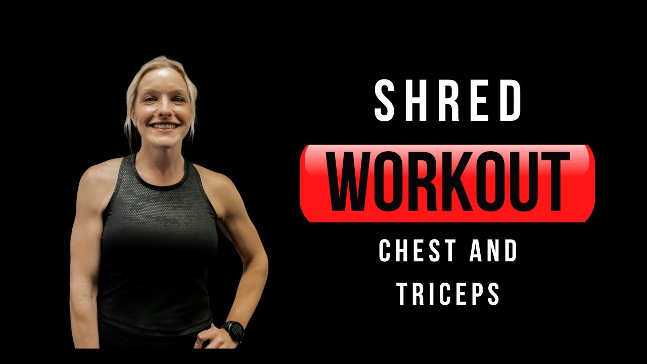 SHRED: Chest and Triceps - YouTube