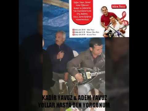 Kadir Yavuz & Adem Yavuz - Yollar Hasta Ben Yorgunum 2018 - YouTube