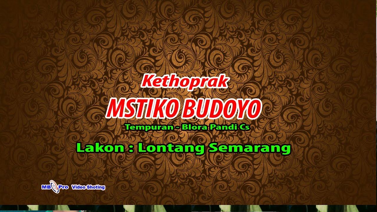 Live Streaming Kethoprak MUSTIKO BUDOYO Pandi Cs Edisi 09 Mei 2022 ...