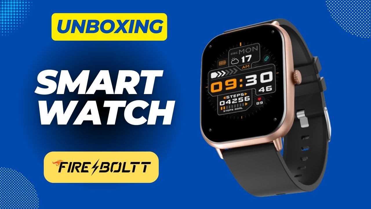 Fire Boltt Smart Watch Product Unboxing - YouTube
