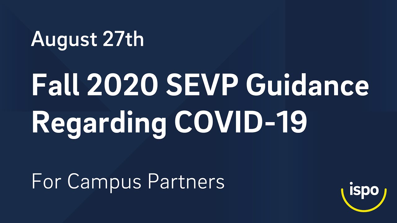 August 27th - Fall 2020 SEVP Guidance Regarding COVID-19: Campus ...