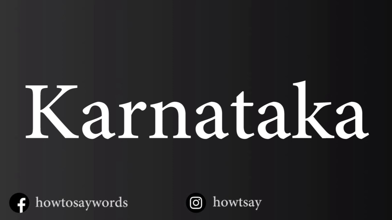 How To Pronounce Karnataka - YouTube