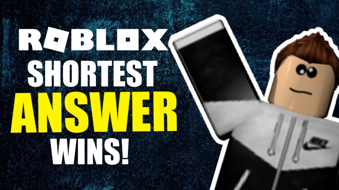 Roblox Shortest Answer Wins - I Could Not Lose!! - YouTube