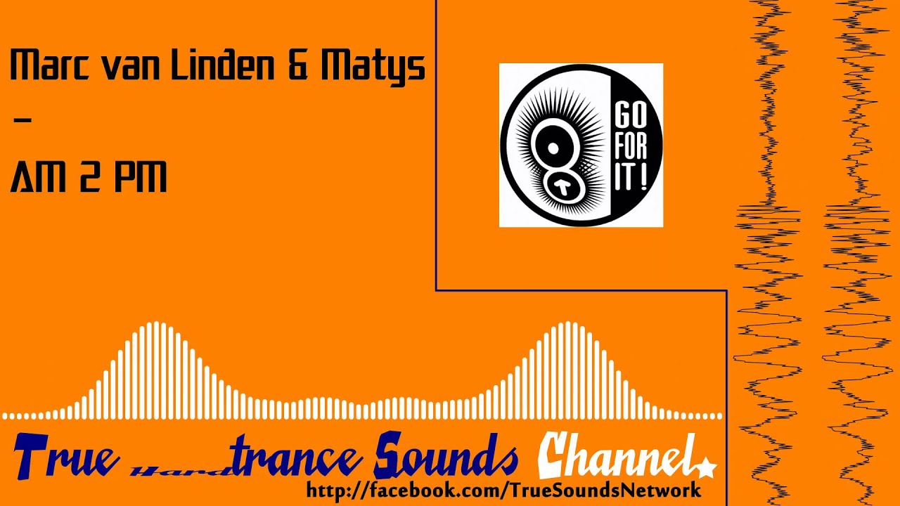 Marc van Linden & Matys - AM 2 PM - YouTube