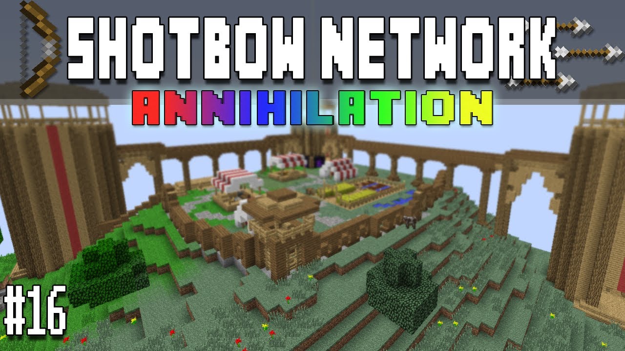 The ShotBow Network - Ep16 - Annihilation ! ! ! - YouTube