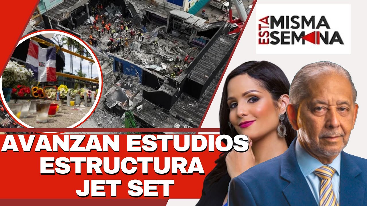 Avanzan estudios estructura Jet Set | Esta Misma Semana Seg-03 31/05/25 ...