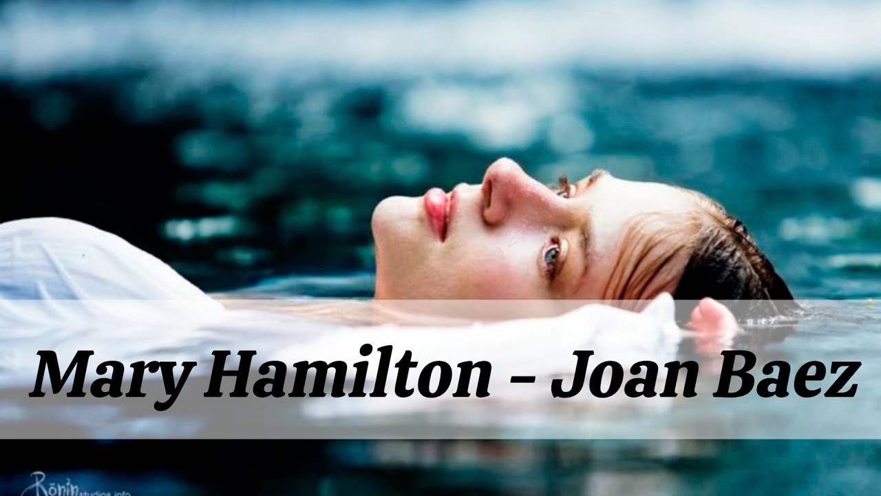 🎼 🥀 Mary Hamilton - Joan Baez / 양희은의 '아름다운 것들' 원곡 - YouTube