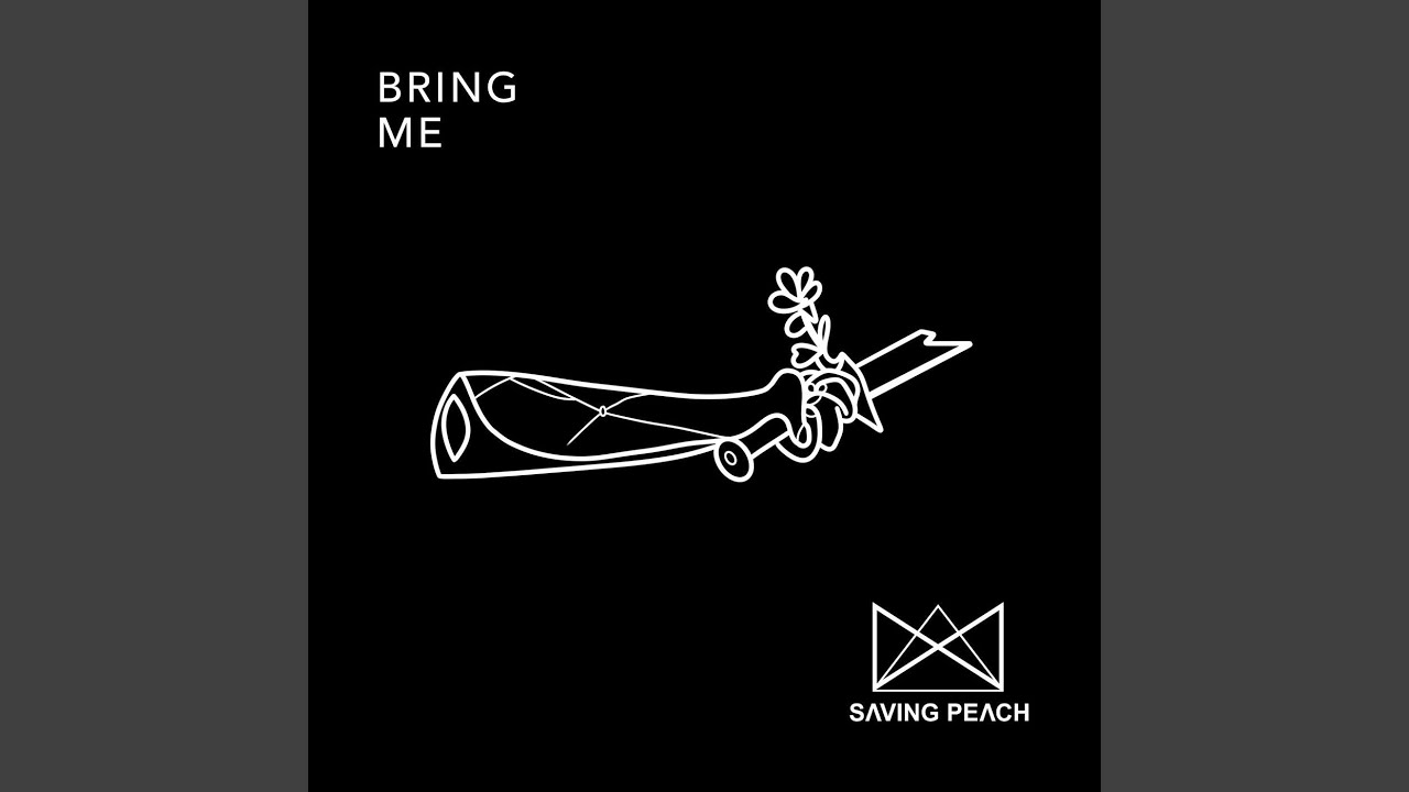 Bring Me - YouTube