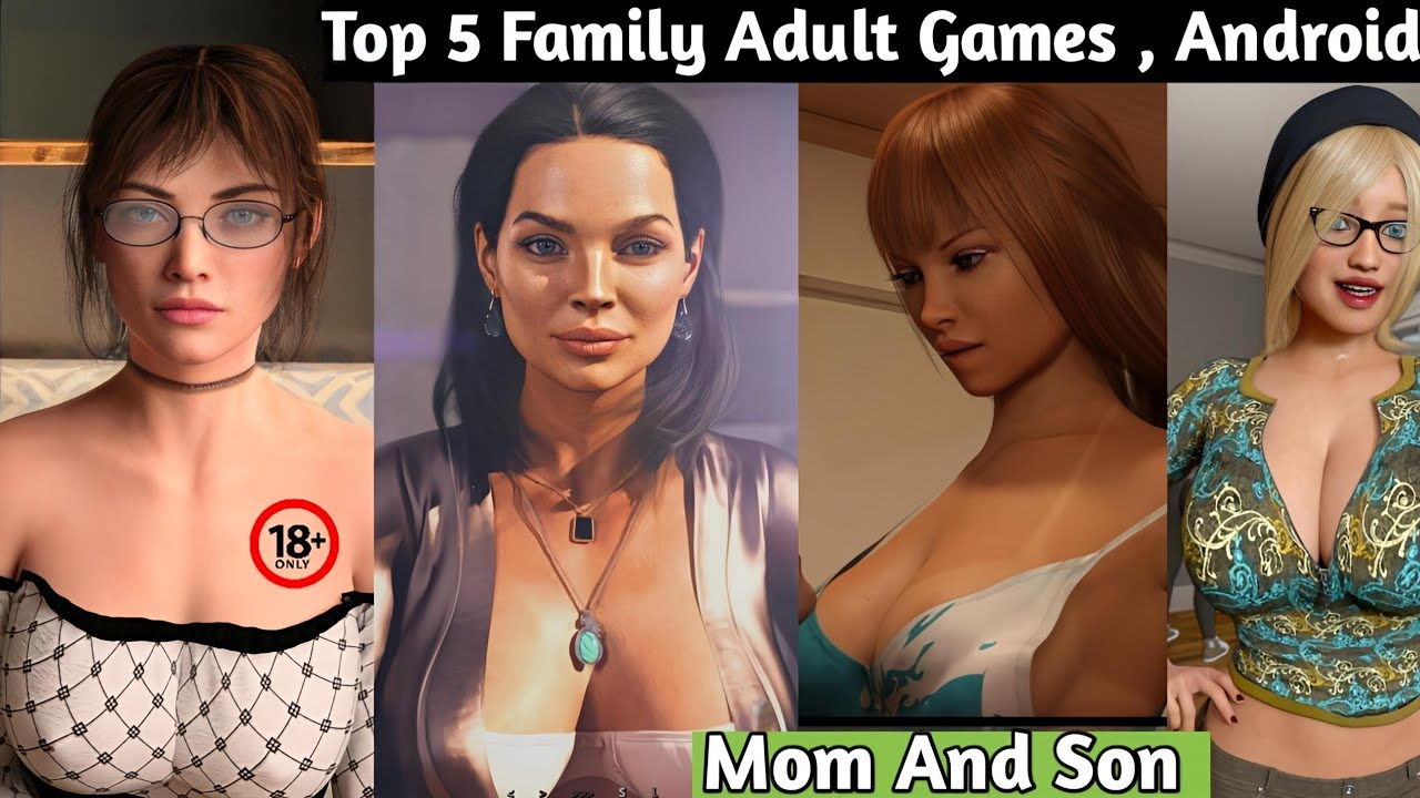 Top 5 Adult Games (Part 69) Mom And Son Realistic Adult Games || Android || Game Pub - YouTube
