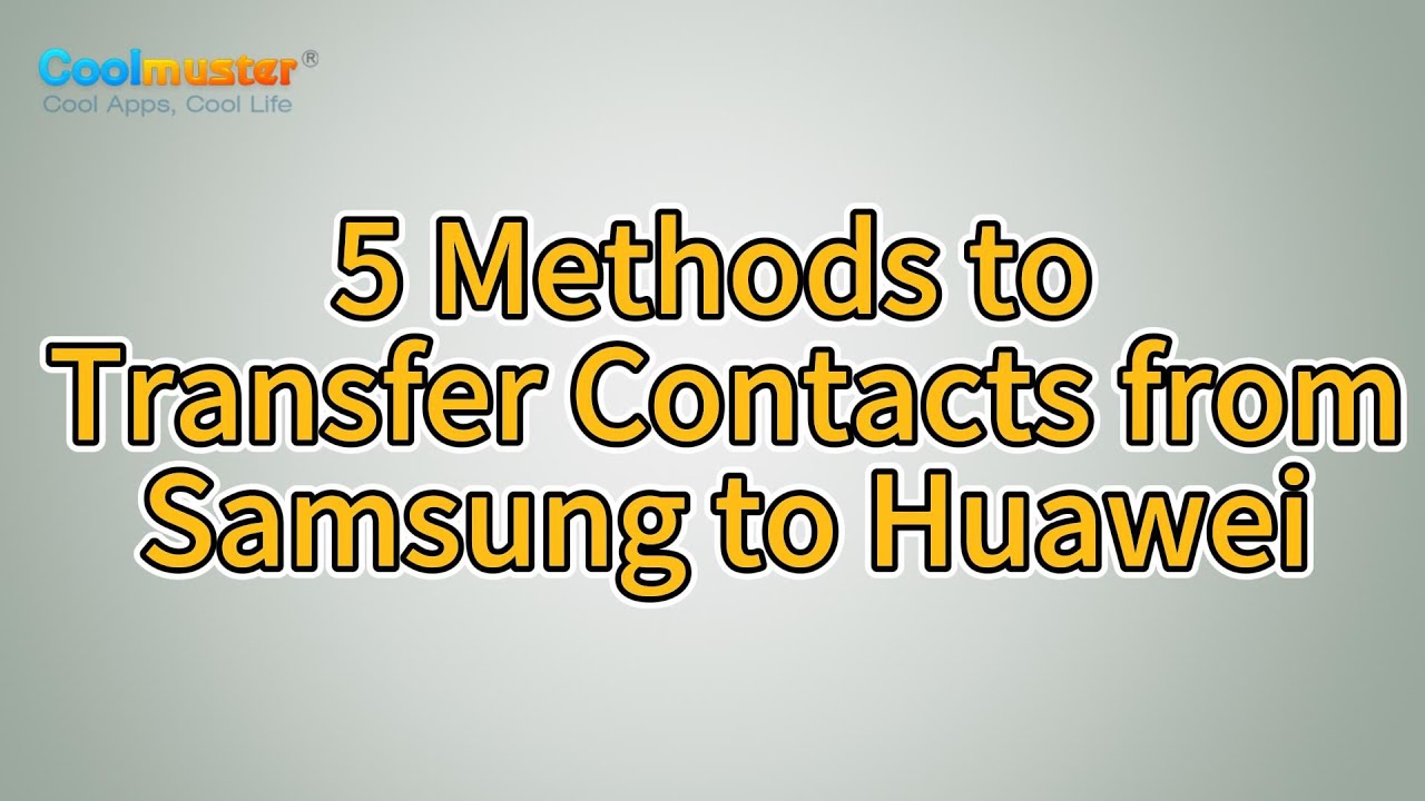 How to Transfer Contacts from Samsung to Huawei? [Top 5 Ways] - YouTube