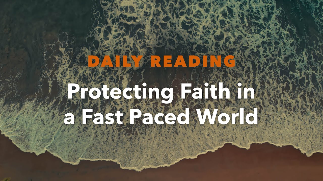 Protecting Faith in a Fast Paced World - YouTube