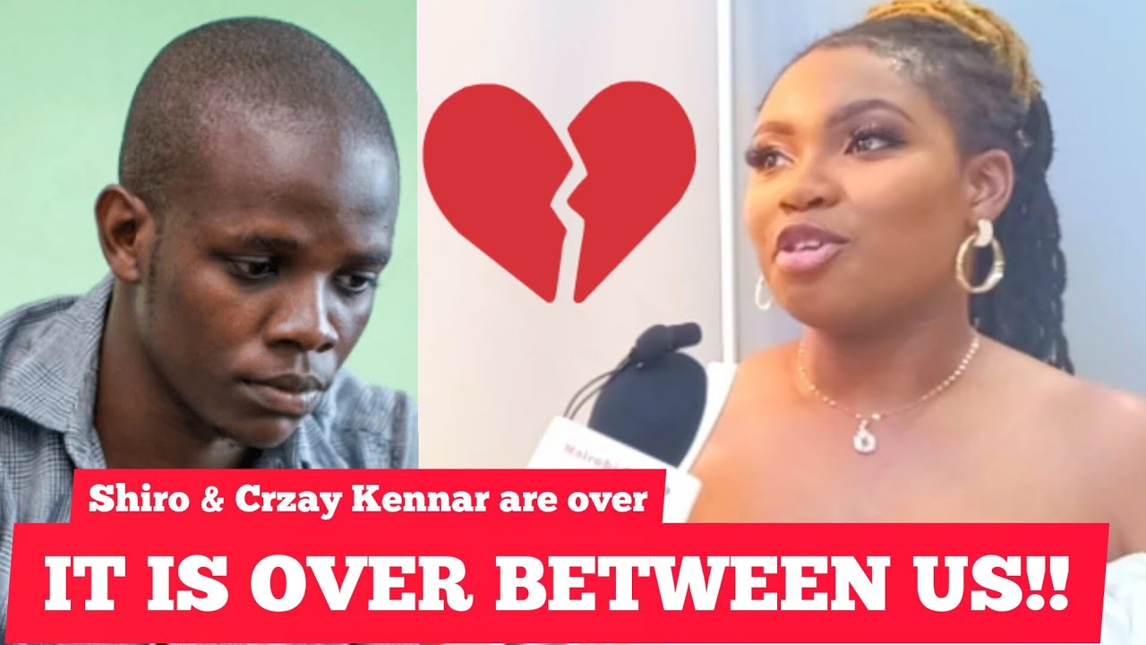 Shiro BREAKS UP with CRAZY KENNAR 💔"Why we brke up‼️💔" explains why ...