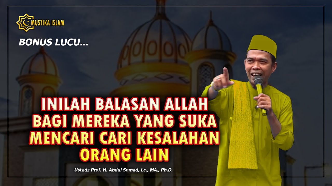 Balasan Allah Untuk Yang Suka Mencari cari Kesalahan Orang Lain. Ustadz ...