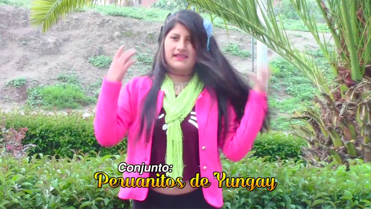 ROSMELY CORAZON -- CNJ:PERUANITOS DE YUNGAY - CHOLO ENGAÑOSO (Video ...