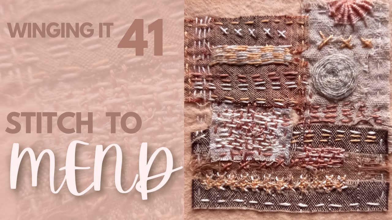 Winging It Week 41 | Mend | Use Woven Stitches To Create Visible ...