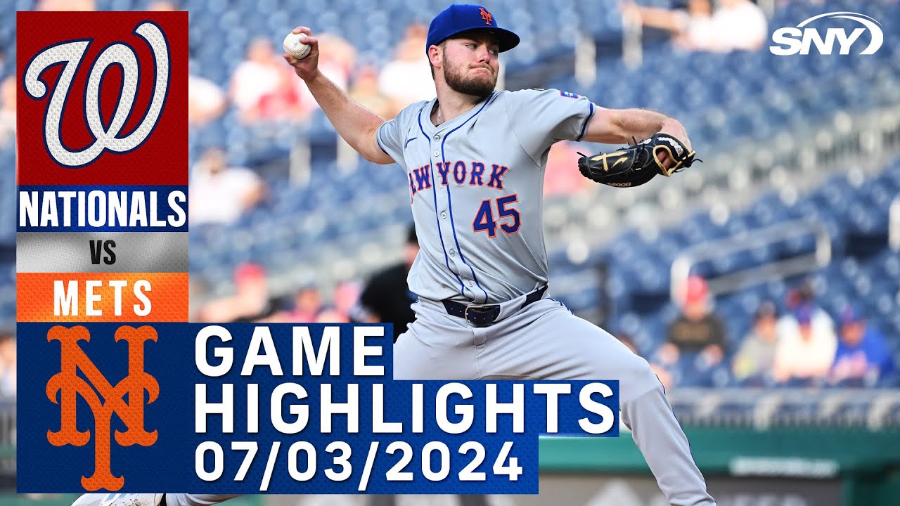 Mets vs Nationals (7/03/2024) | NY Mets Highlights | SNY - YouTube