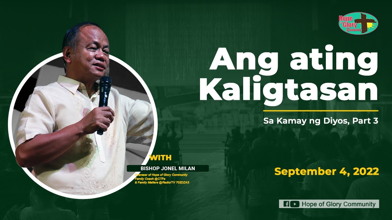 SA KAMAY NG DIYOS ANG ATING KALIGTASAN Part 3 | Bp. Jonel Milan - YouTube