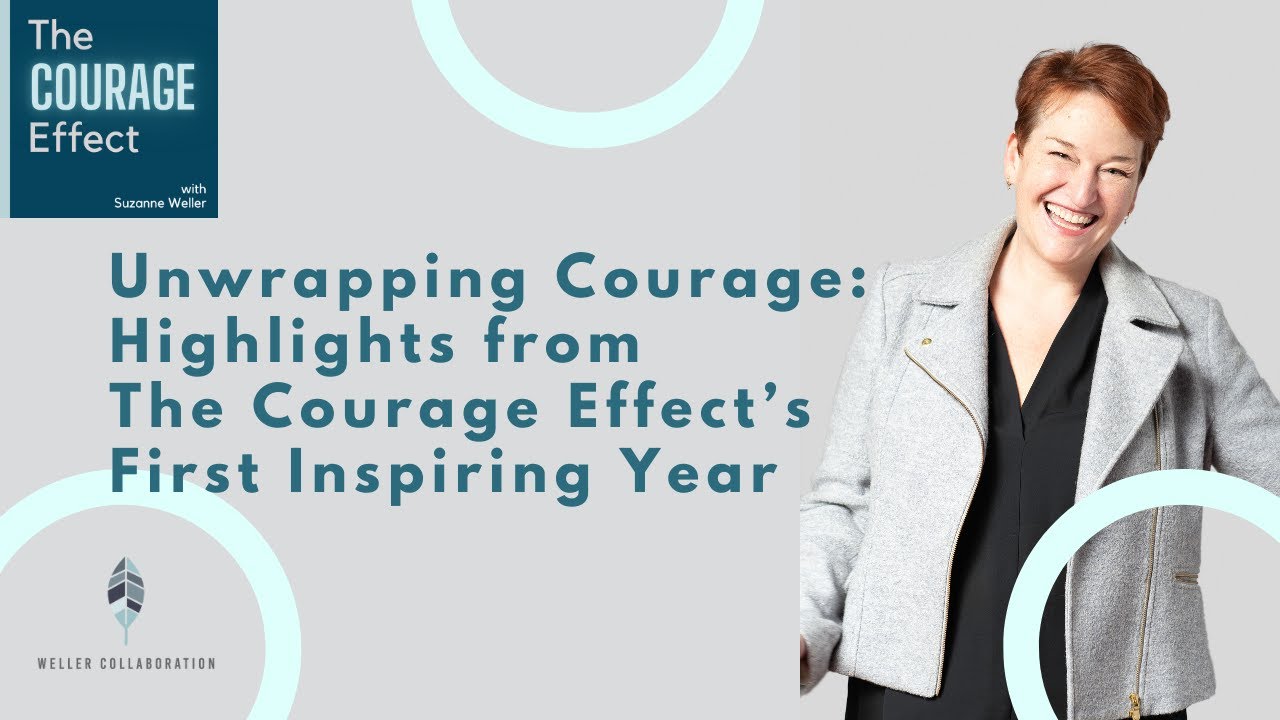 Unwrapping Courage: Highlights from The Courage Effect’s First Inspiring Year - YouTube