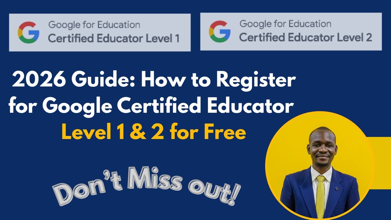 2026 Guide: How to Register for Google Certified Educator Level 1 & 2 ...