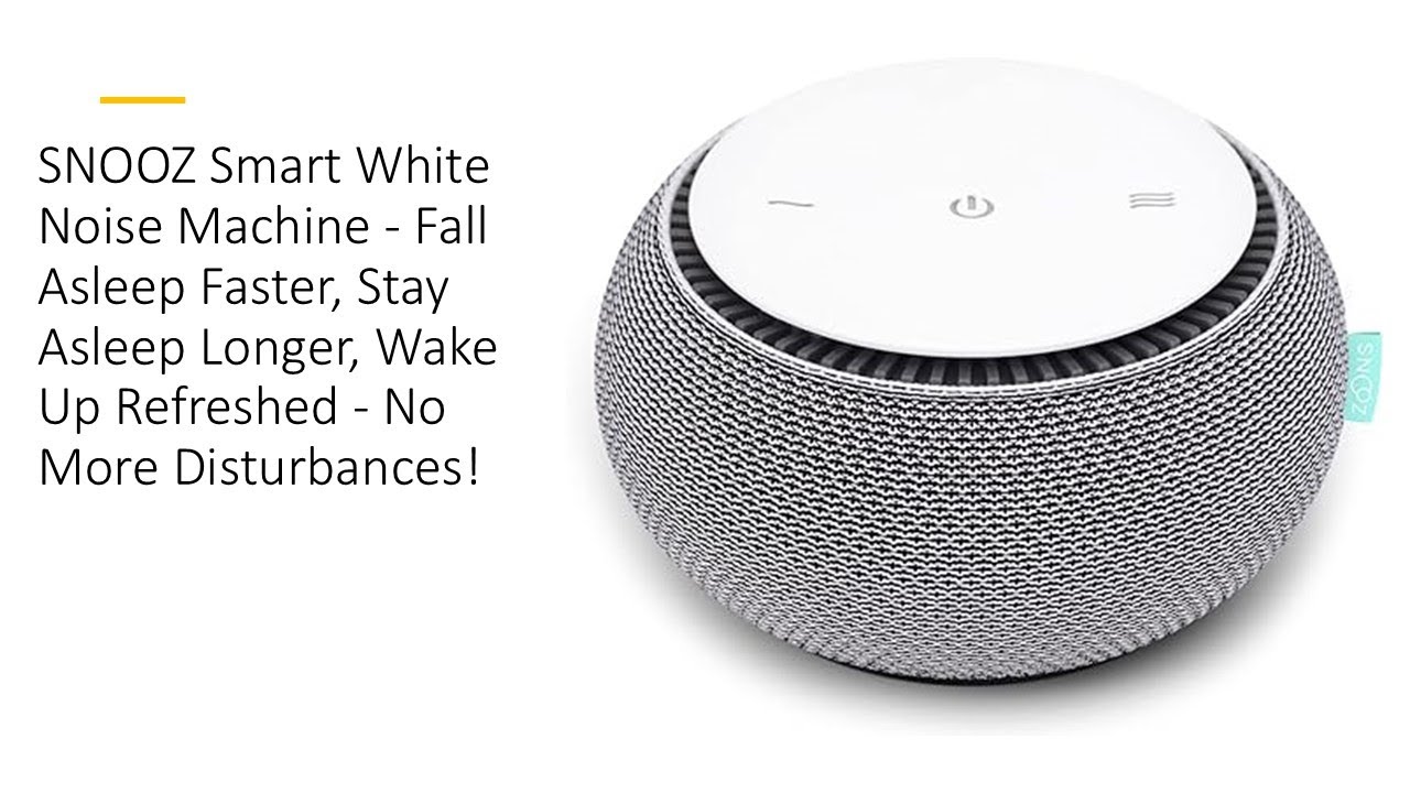 SNOOZ Smart White Noise Machine - Fall Asleep Faster, Stay Asleep ...