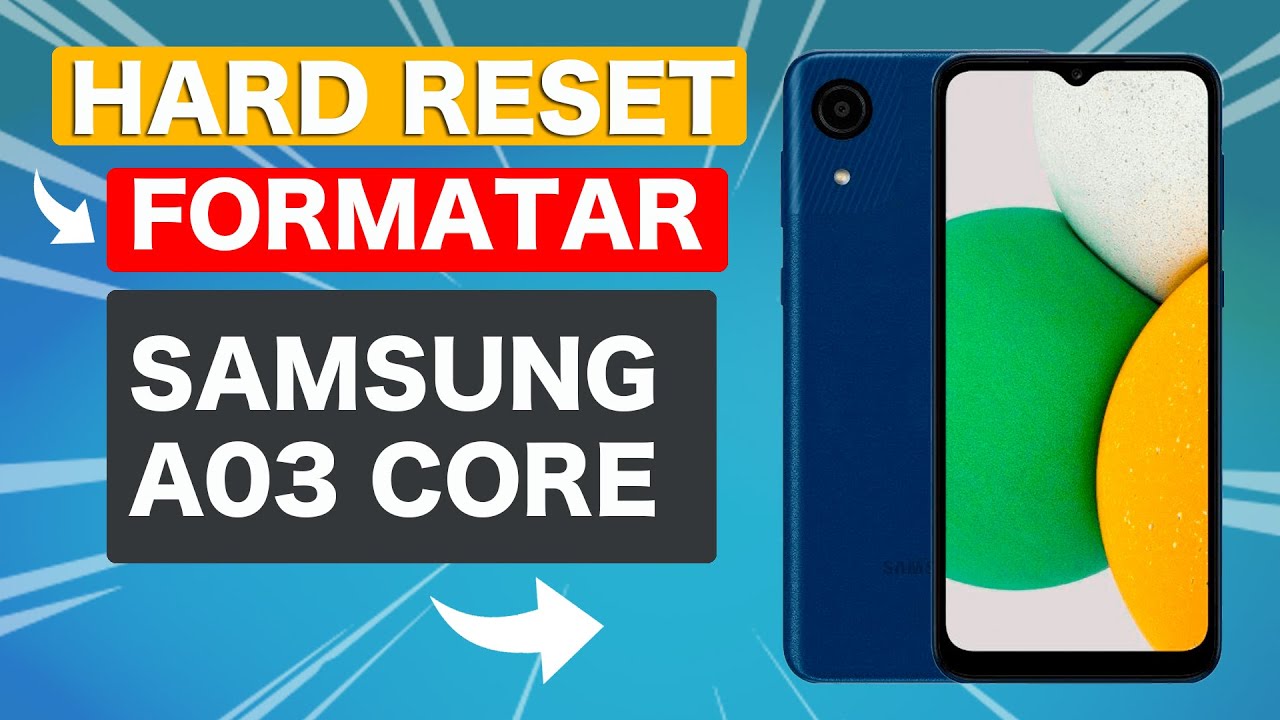 COMO FORMATAR ( HARD RESET) SAMSUNG A03 CORE PELOS BOTÕES| PASSO A ...