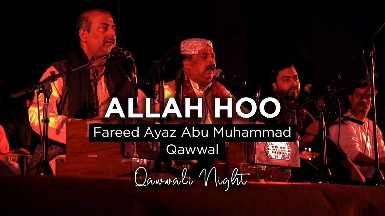Fareed Ayaz Abu Muhammad Qawwal | Allah Hoo | Qawwali Night | IAM ...