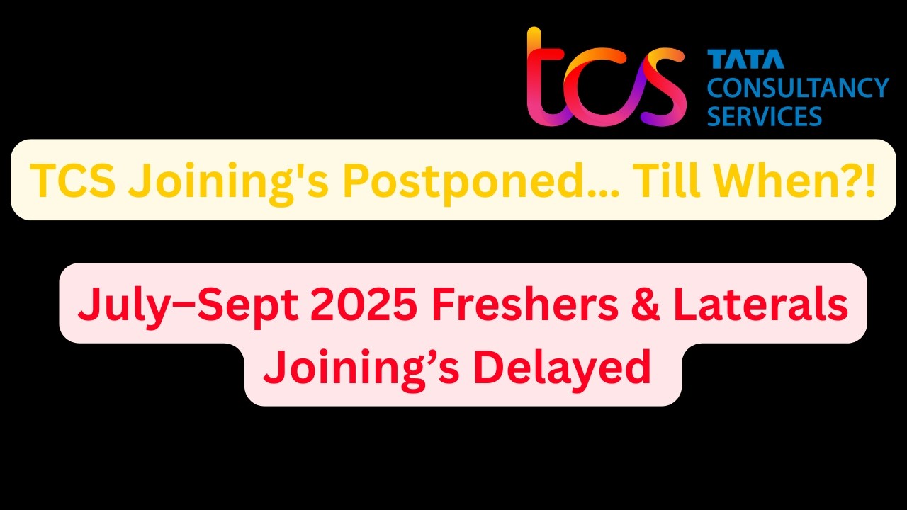 TCS Sends Shocking Mail – July to September 2025 Joining's on Hold ...